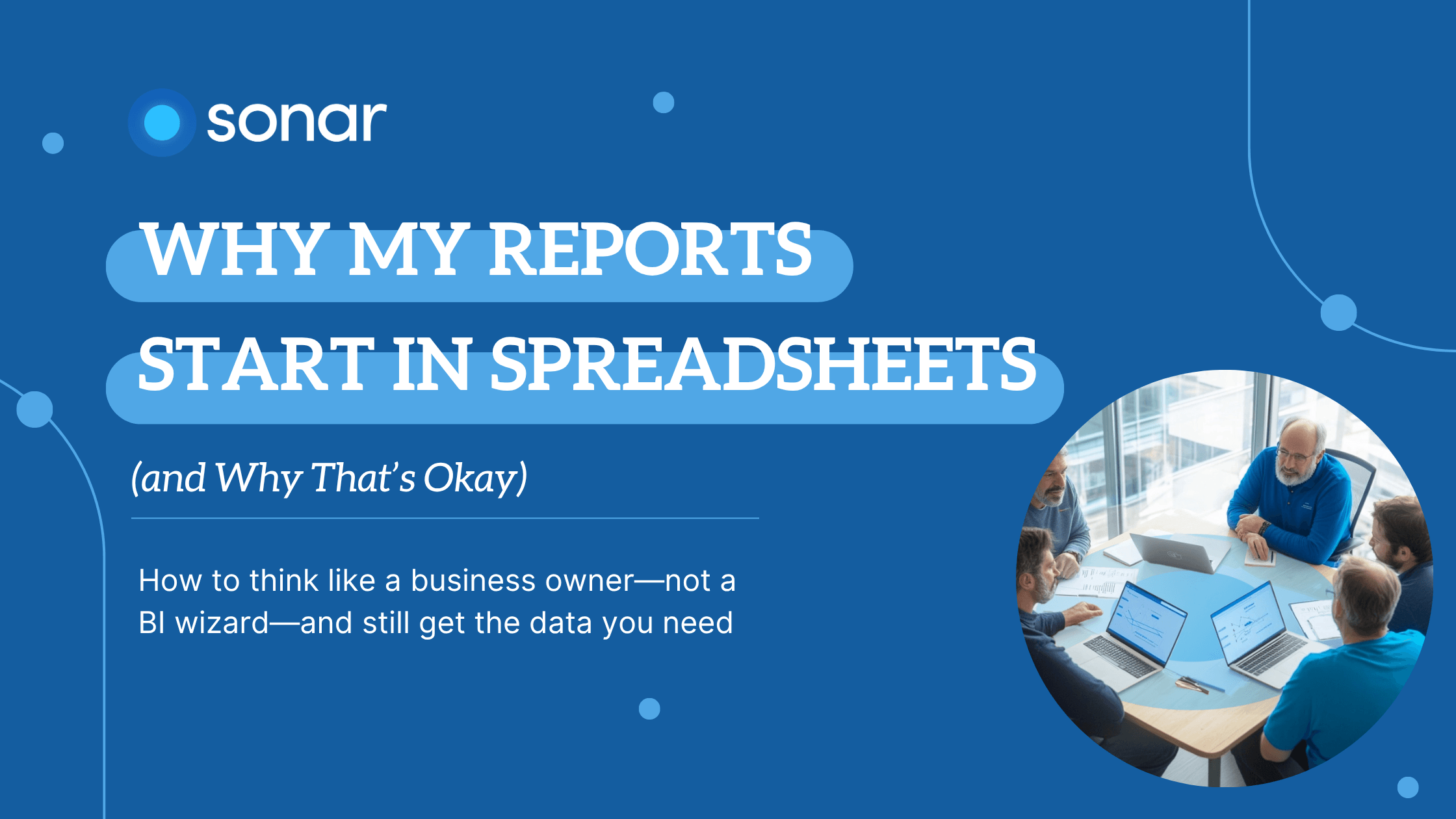 Why My Reports Start in Spreadsheets (and Why That’s Okay)